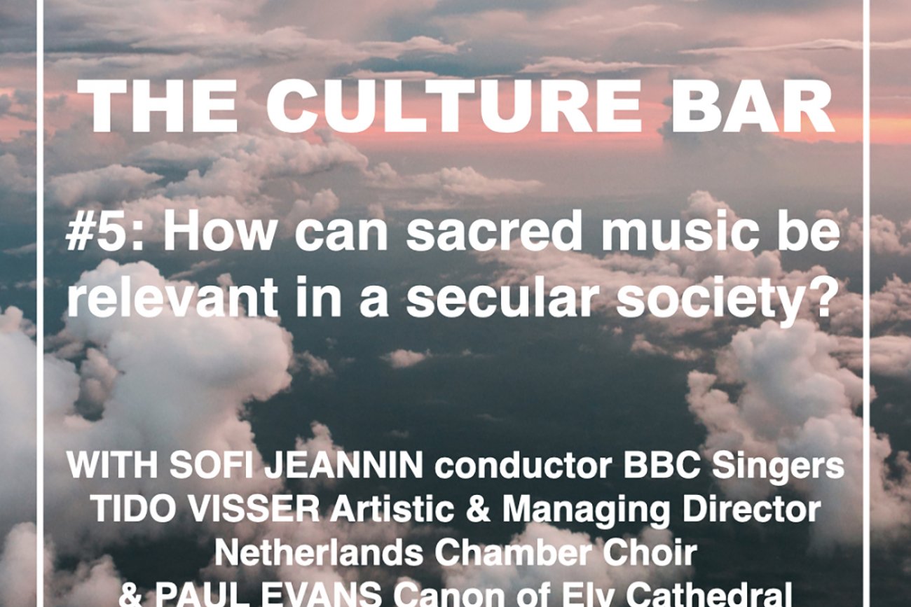 The Culture Bar No.5: How can sacred music be relevant in a secular ...
